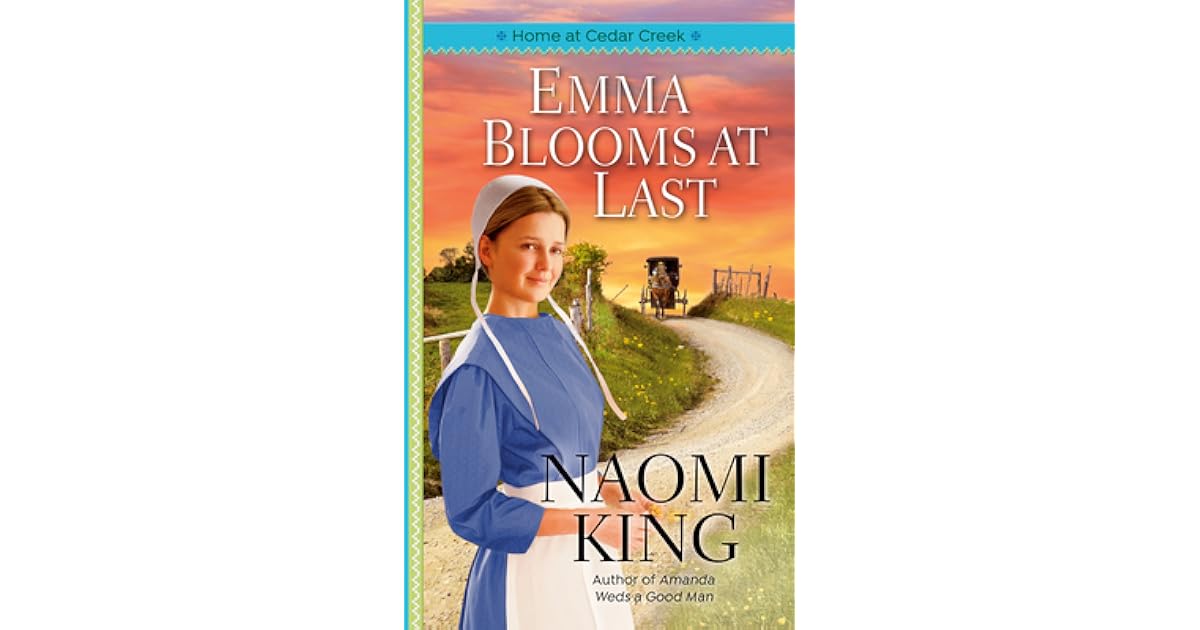 Emma Blooms at Last by Naomi King
