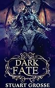 Dark Fate Series by Stuart Grosse