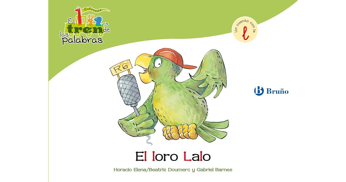 El loro Lalo: Un cuento con la L by Beatriz Doumerc