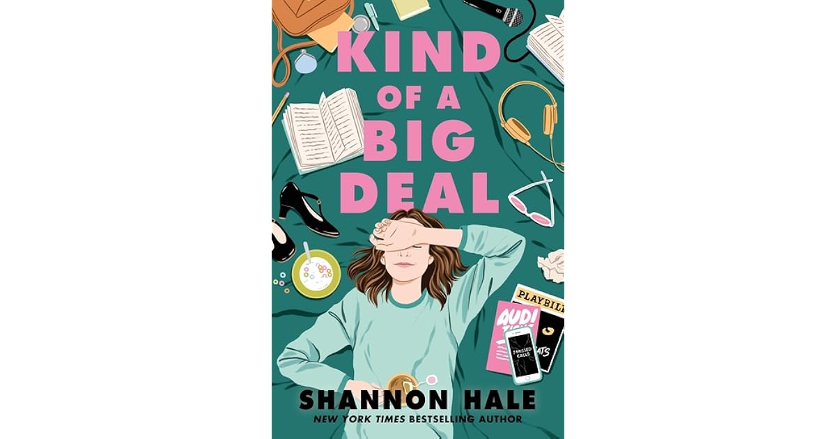 Kind of a Big Deal by Shannon Hale