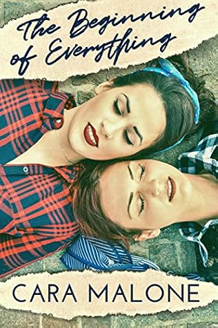 The Beginning of Everything by Cara Malone