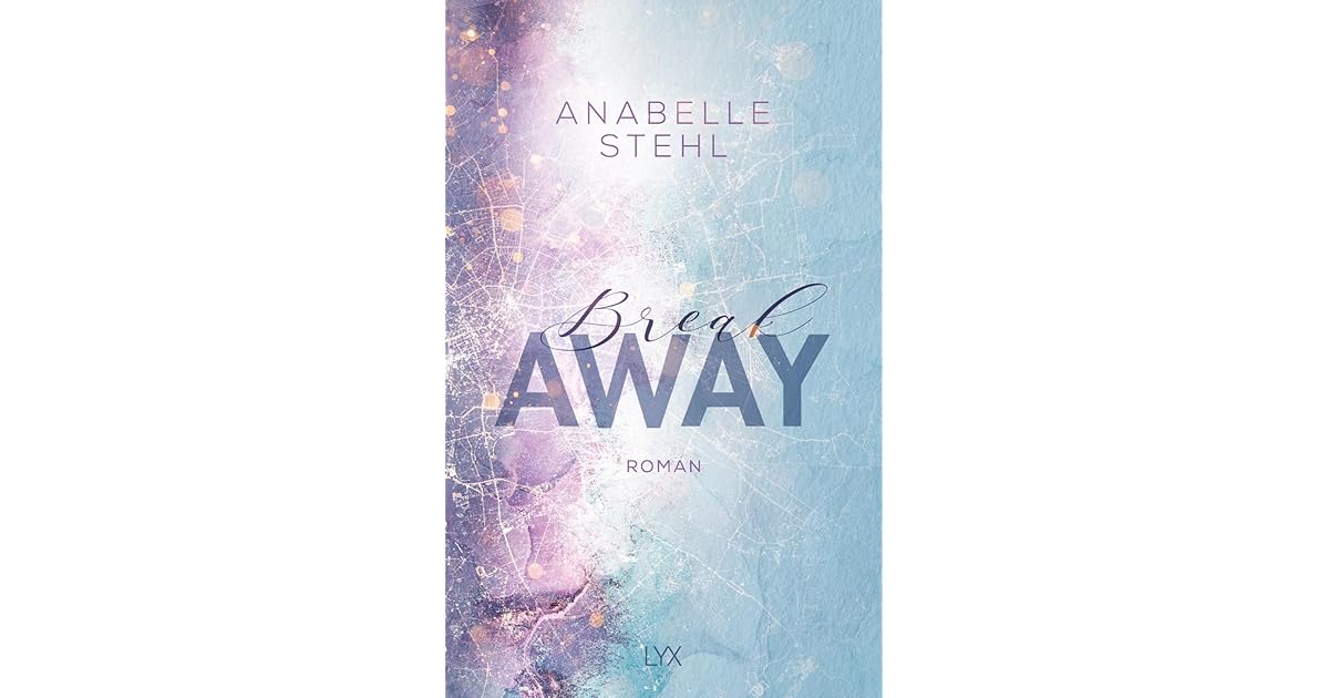 BreakAway (BreakAway, #1) by Anabelle Stehl