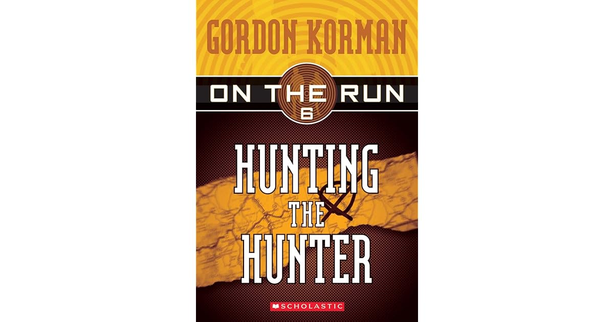 Hunting the Hunter (On the Run, #6) by Gordon Korman