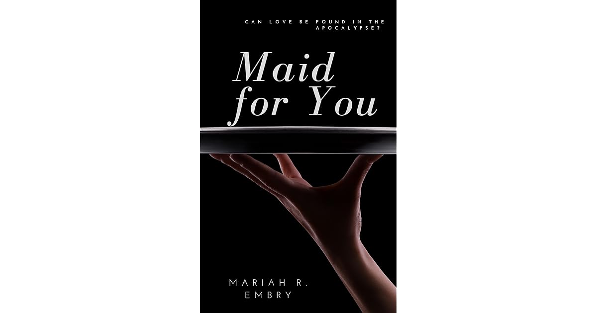 Book giveaway for Maid for You by Mariah R. Embry Jun 01-Jun 29, 2020