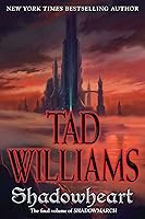 Shadowheart (Shadowmarch, #4) by Tad Williams