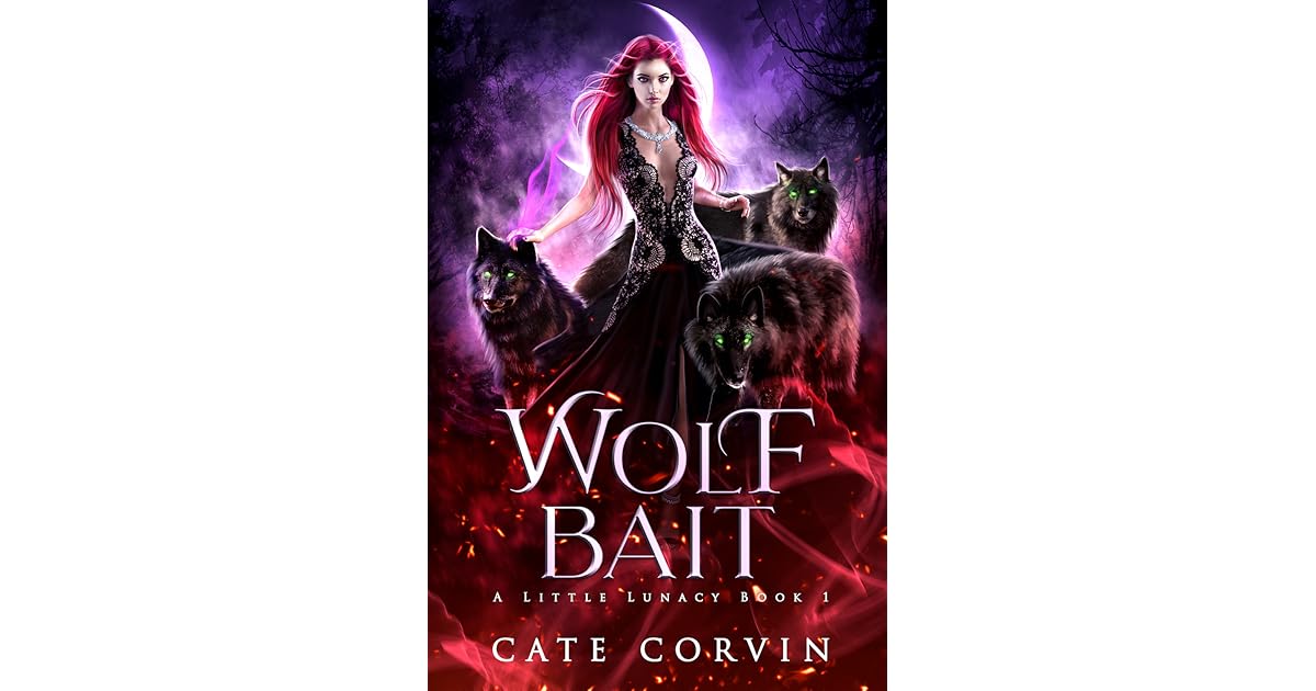 Wolf Bait (A Little Lunacy, #1) by Cate Corvin