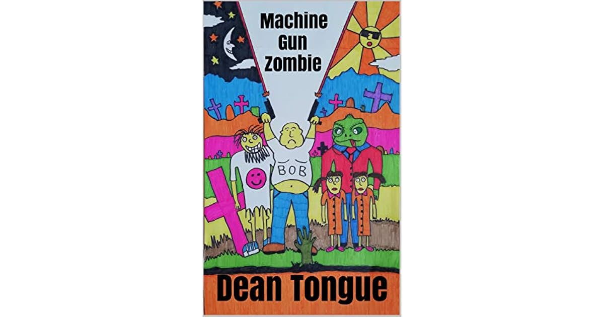 Machine Gun Zombie (Machine Gun Jesus Book #2) by Dean Tongue