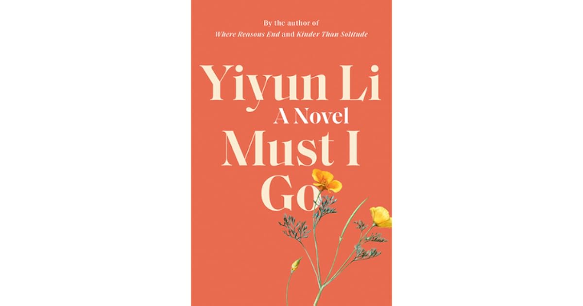 Must I Go by Yiyun Li