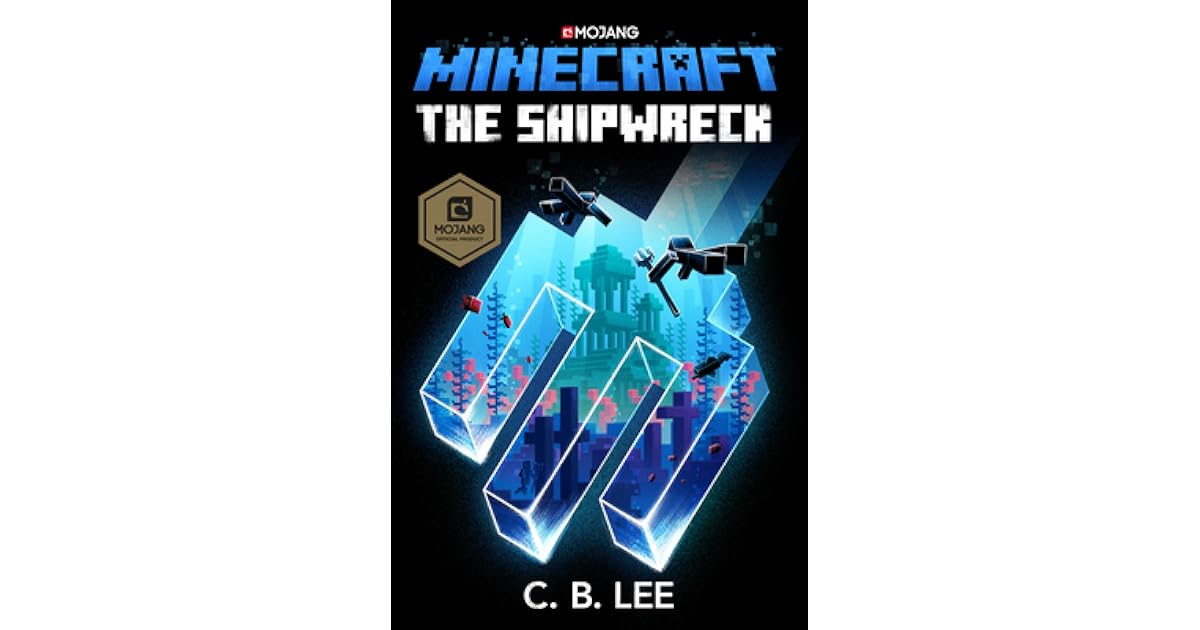Minecraft: The Shipwreck by C.B. Lee