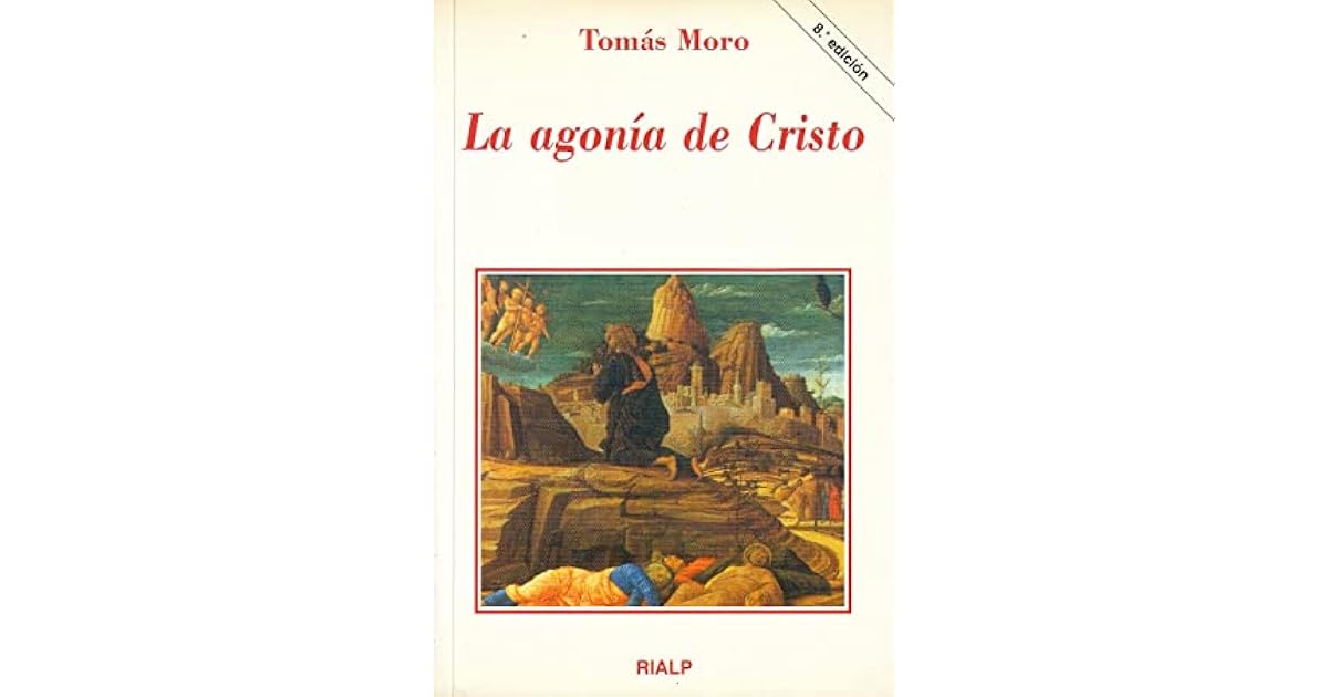La Agonia de Cristo by Thomas More