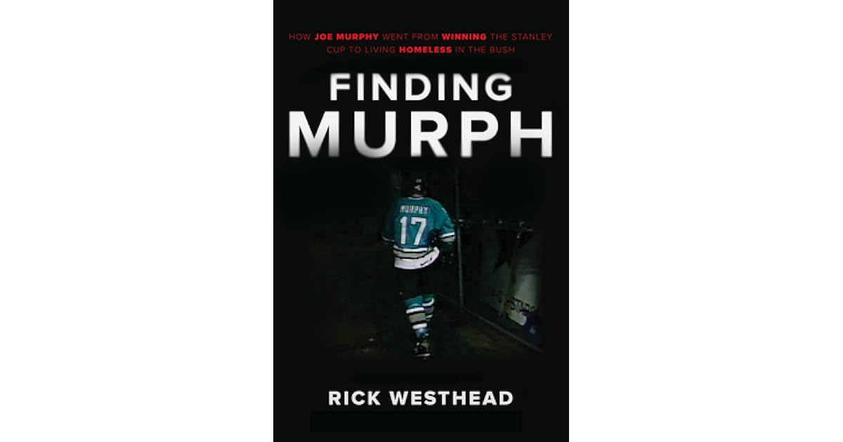 Finding Murph: From First Overall to Living Homeless in the Bush - The ...