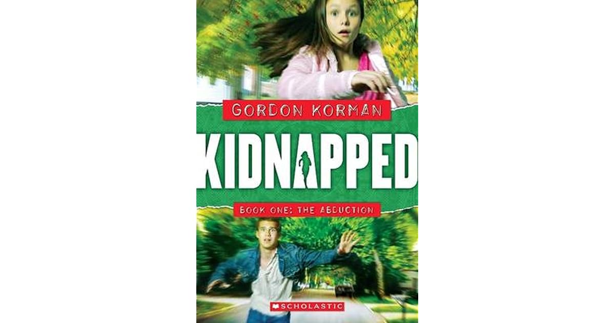 The Abduction (Kidnapped, #1) by Gordon Korman