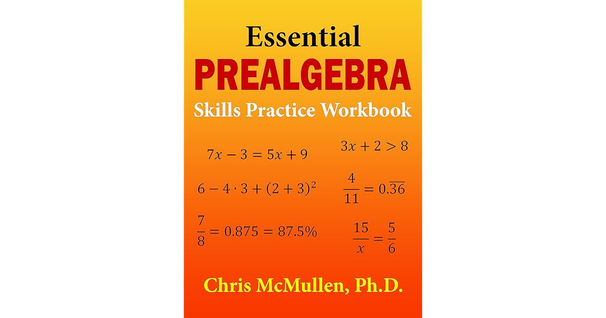 Essential Prealgebra Skills Practice Workbook by Chris McMullen