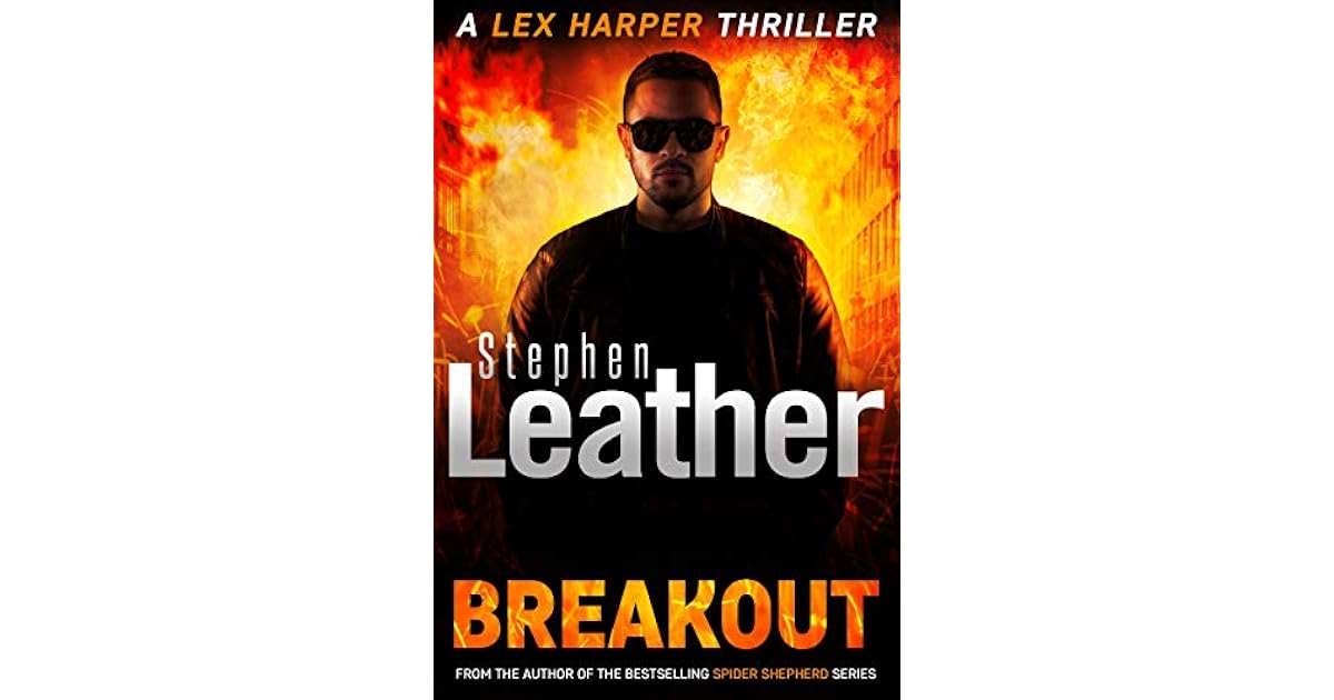 Breakout (Lex Harper #2) by Stephen Leather