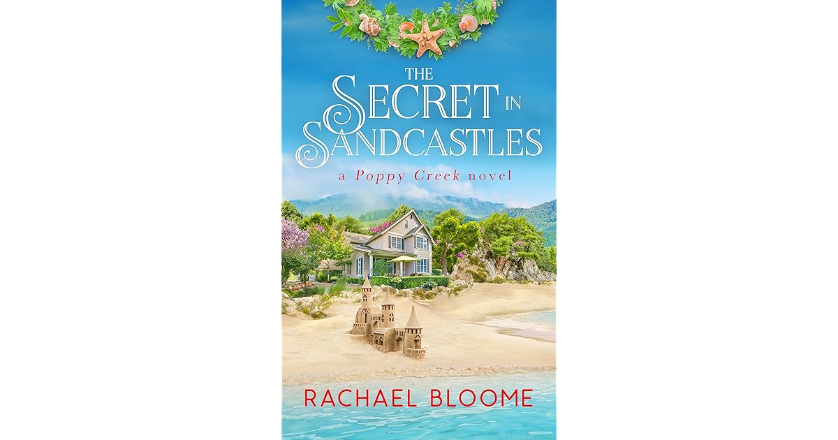 The Secret in Sandcastles (Poppy Creek #3) by Rachael Bloome