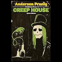 Creep House by Andersen Prunty