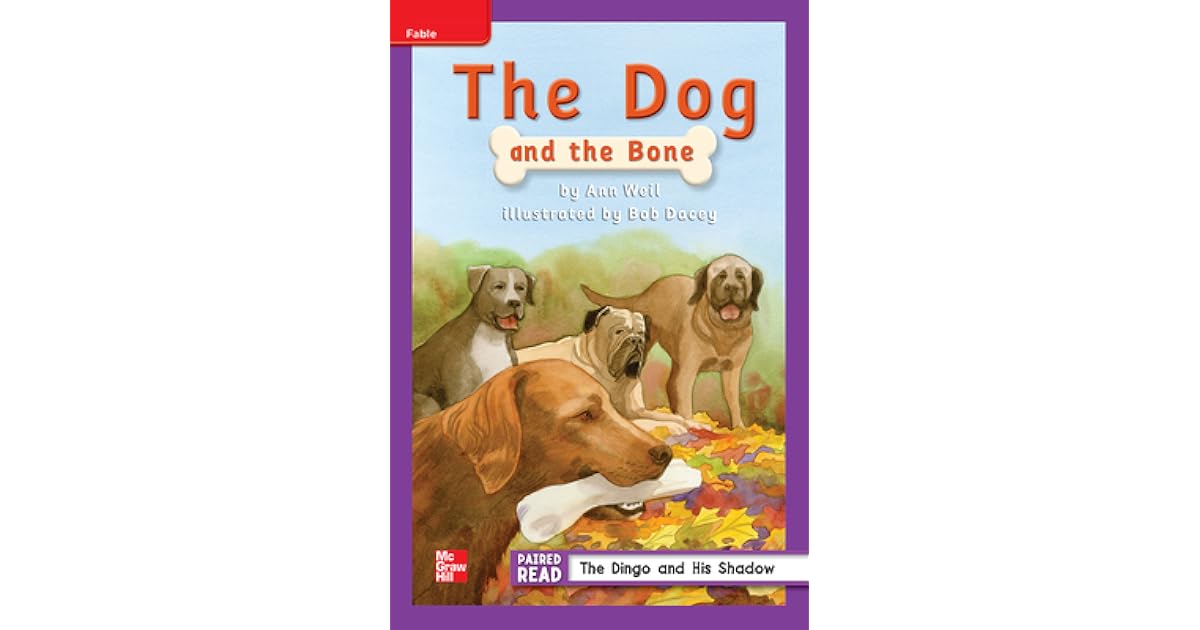 Reading Wonders Leveled Reader the Dog and the Bone: Ell Unit 2 Week 2 ...