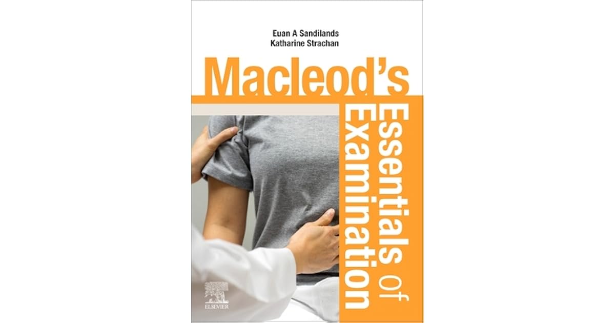 Macleod's Essentials of Examination by Euan Sandilands