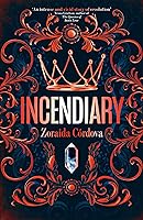 Incendiary (Hollow Crown, #1) by Zoraida Córdova