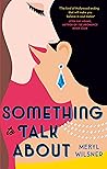 Something to Talk about by Meryl Wilsner