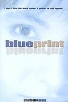 Blueprint: Blaupause by Charlotte Kerner