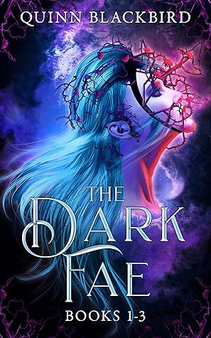 The Dark Fae (Dark Fae, #1-3) by Quinn Blackbird