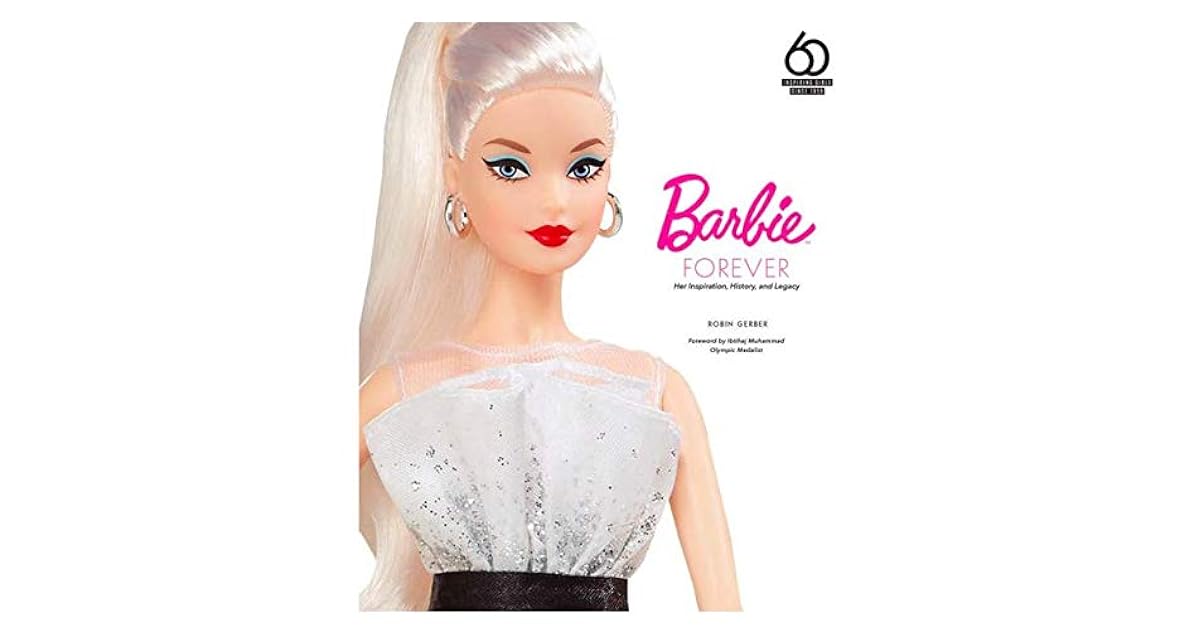 Barbie Forever Her Inspiration, History, and Legacy by Ibtihaj Muhammad