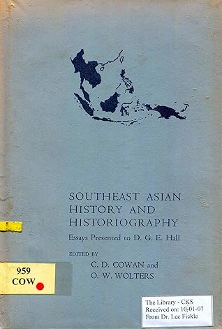 Southeast Asian History and Historiography: Essays Presented to D.G.E ...