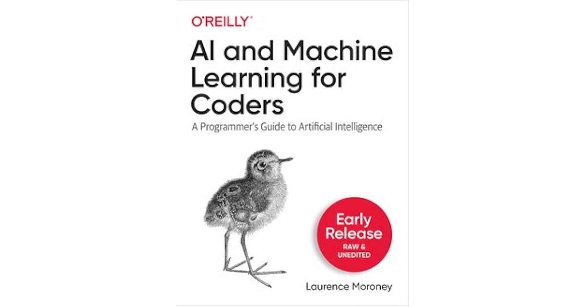 AI and Machine Learning for Coders by Laurence Moroney