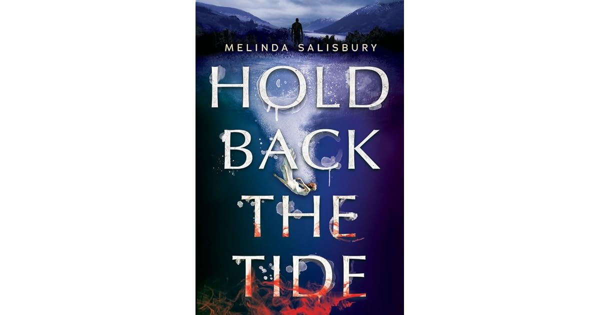 Book Giveaway For Hold Back The Tide By Melinda Salisbury Nov 11 Nov 23 book-giveaway-for-hold-back-the-tide-by-melinda-salisbury-nov-11-nov-23