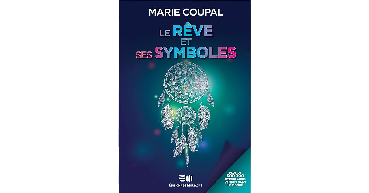 Le rêve et ses symboles: Plus de 500 000 exemplaires vendus! by Marie ...