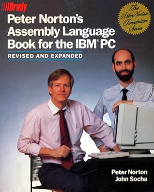 Peter Norton's Assembly Language Book for the IBM PC by Peter Norton