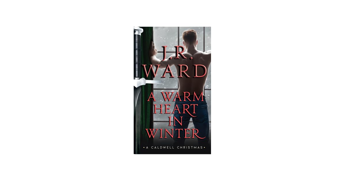 A Warm Heart in Winter by J.R. Ward