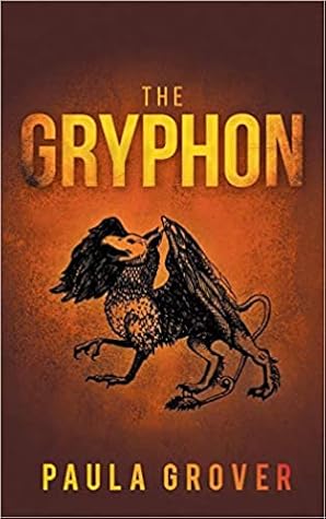 The Gryphon by Paula Grover