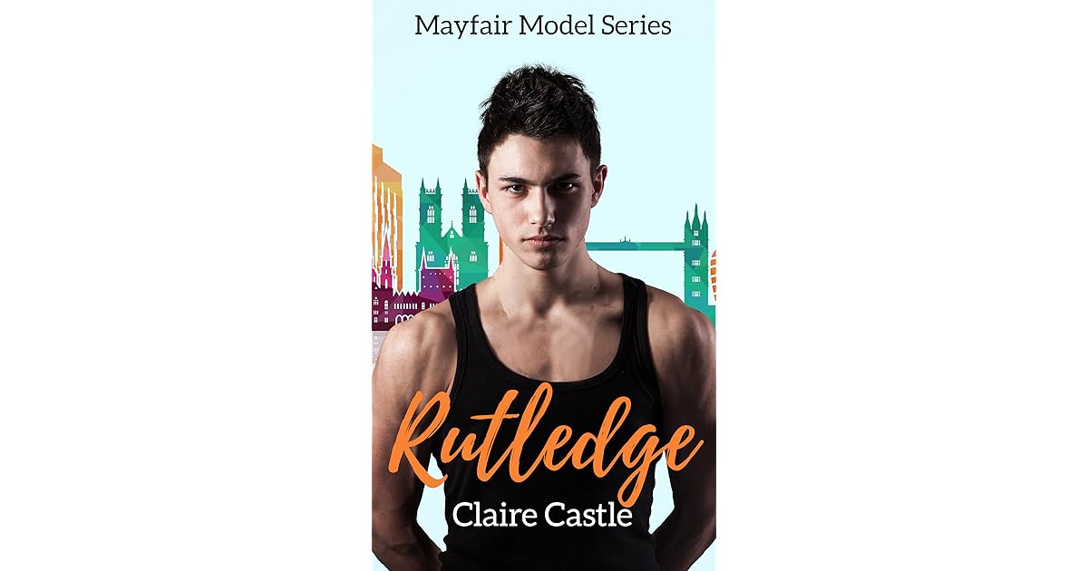 Rutledge (Mayfair Model Book #3) by Claire Castle