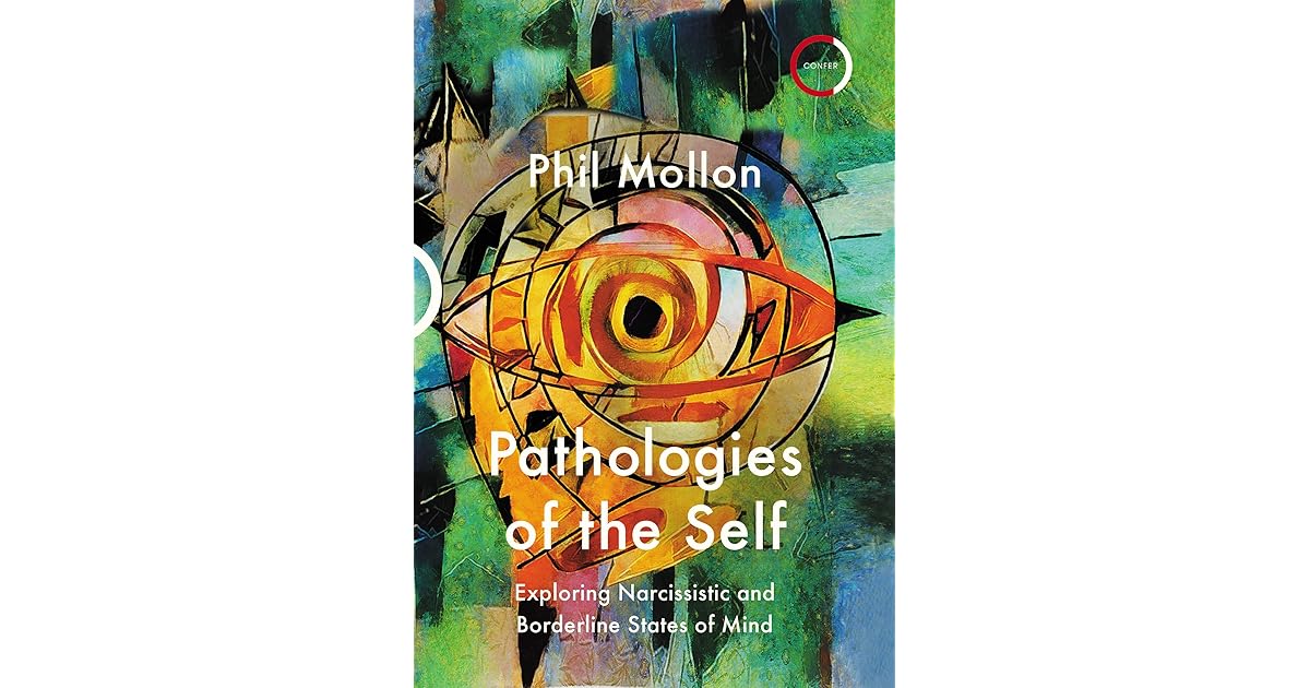 Pathologies of the Self: Exploring Narcissistic and Borderline States ...