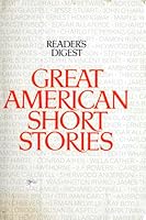 Great American Short Stories by Editors of the Reader's Digest