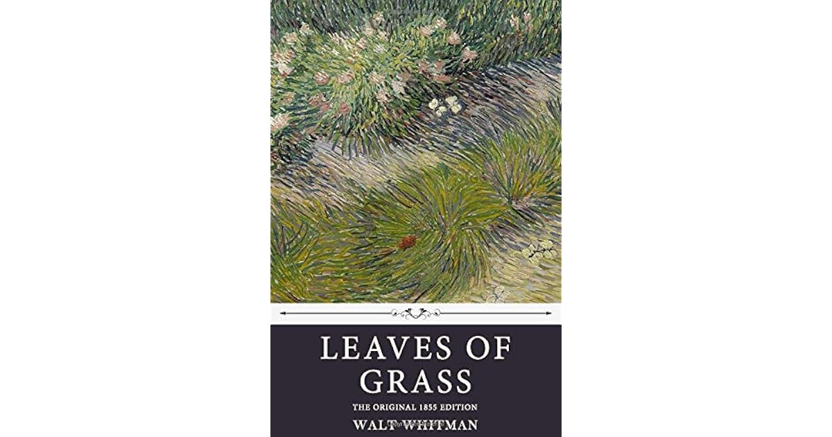 Leaves of Grass by Walt Whitman, The Original 1855 Edition by Walt Whitman