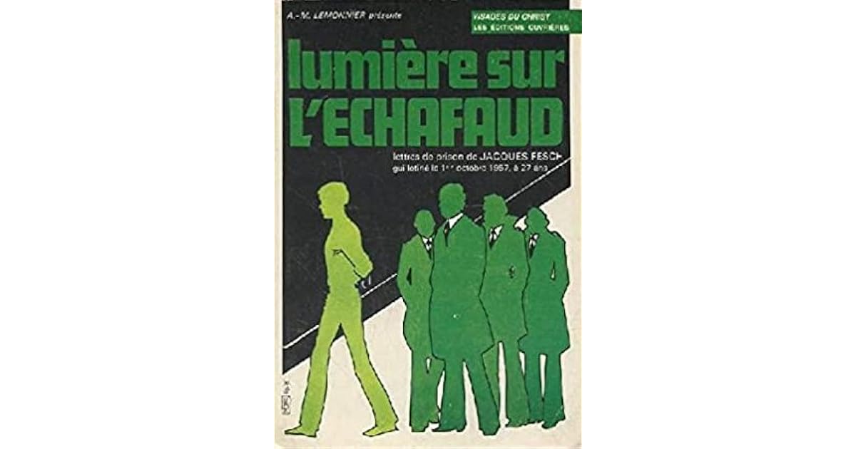 Light Upon the Scaffold: Prison Letters of Jacques Fesch, Executed ...