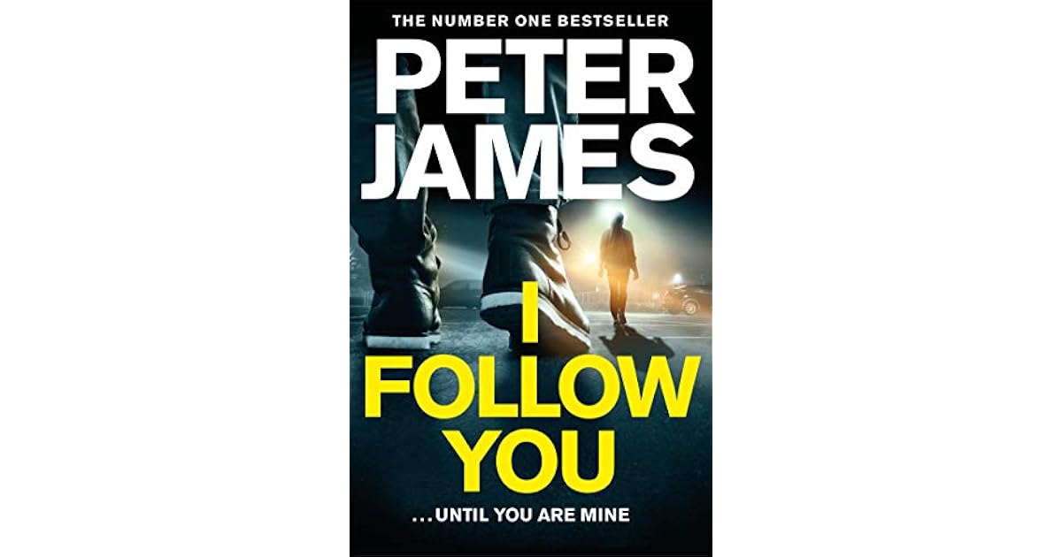 I Follow You by Peter James