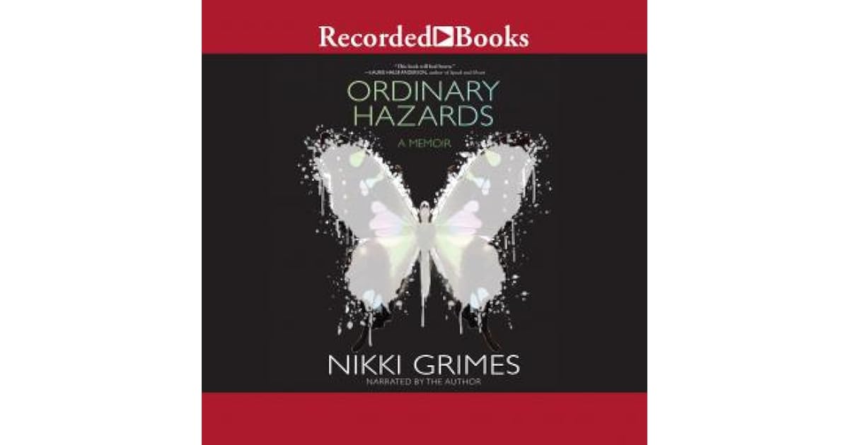 Ordinary Hazards: A Memoir by Nikki Grimes