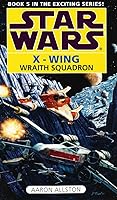 Wraith Squadron (Star Wars: X-Wing, #5) by Aaron Allston