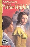 The War Within: A Novel of the Civil War by Carol Matas