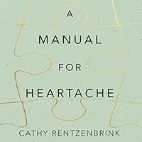 A Manual for Heartache by Cathy Rentzenbrink
