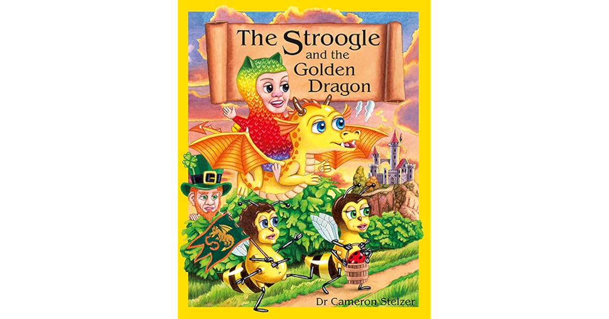 The Stroogle and the Golden Dragon by Cameron Stelzer