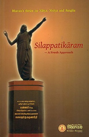The Cilappatikaram: The Tale of an Anklet by இளங்கோ அடிகள்
