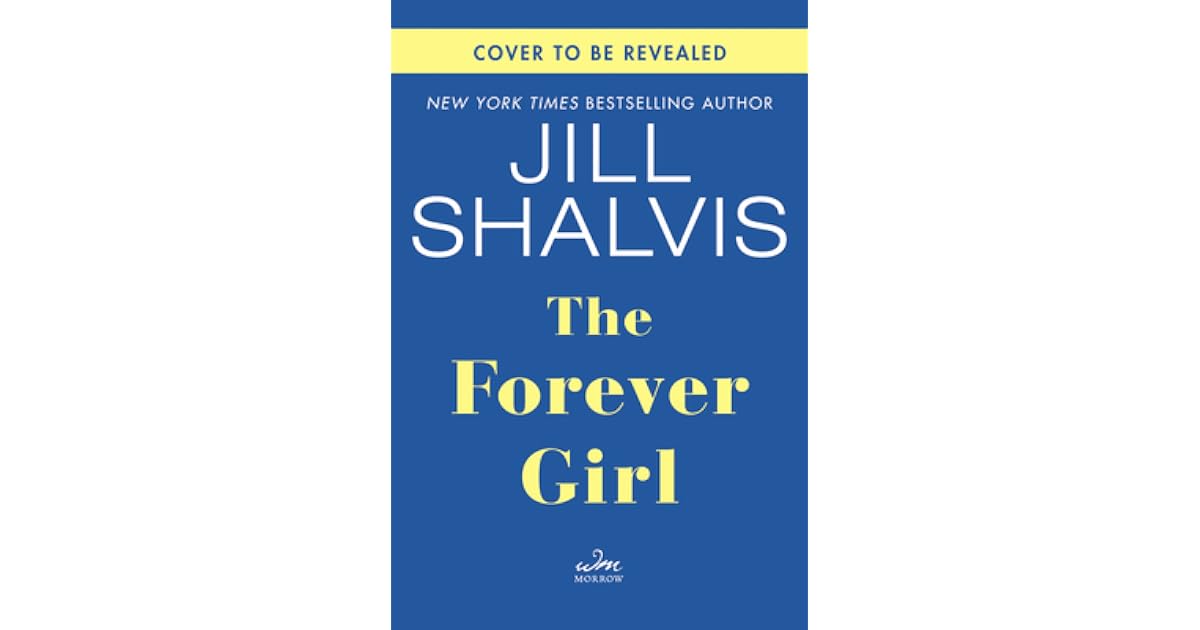 The Forever Girl: A Novel by Jill Shalvis