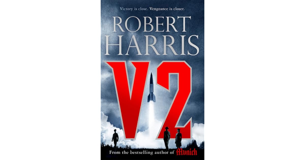 V2: A Novel of World War II by Robert Harris