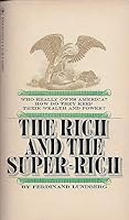 The Rich and the Super Rich: A Study in the Power of Money Today by ...