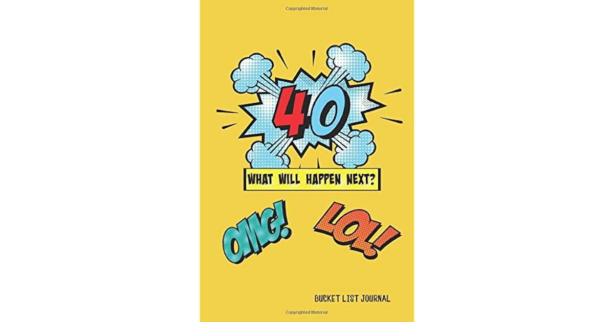 Bucket List Journal 40th Birthday Bucket List Journal Notebook For Man Or Woman Turning 40 bucket-list-journal-40th-birthday-bucket-list-journal-notebook-for-man-or-woman-turning-40
